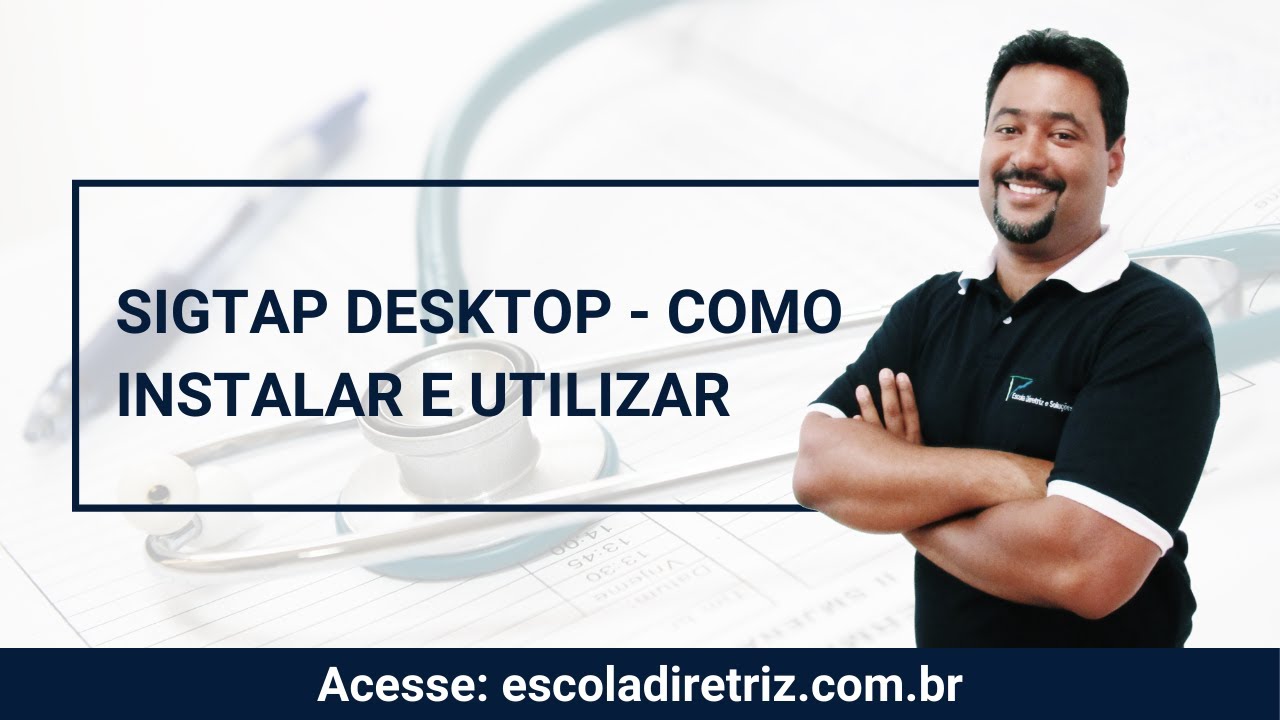 Faturamento Hospitalar - SIGTAP Desktop - Como instalar e utilizar para ...
