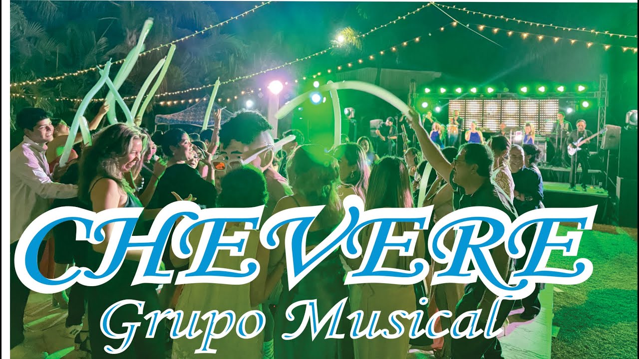 Grupo Chevere - La Mujer del Pelotero // Grupo Musical Versátil en ...