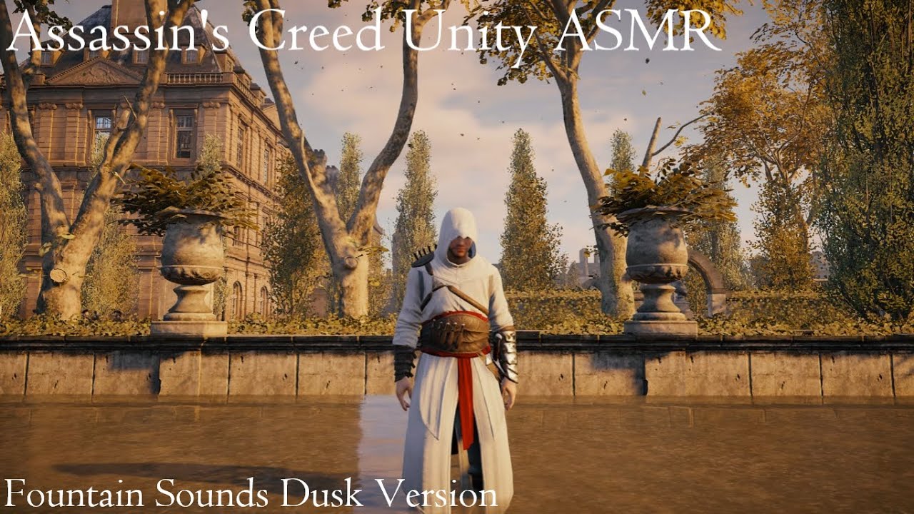 Assassin's Creed Unity ASMR: Fountain Sounds Dusk Version. - YouTube