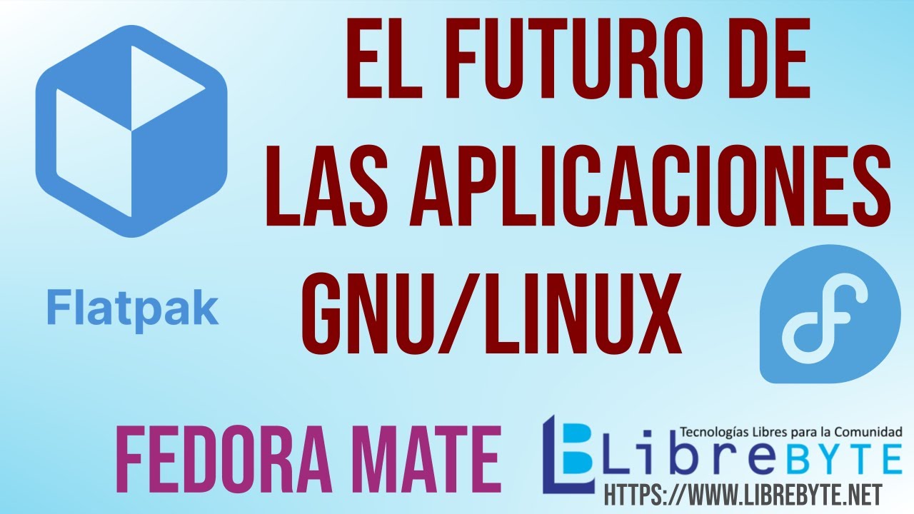 Flatpak - El futuro de las aplicaciones GNU/Linux? - YouTube