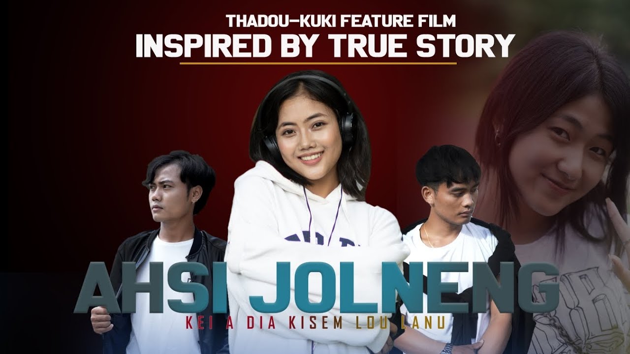 AHSI JOLNENG || Thadou- Kuki Feature Film || OFFICIAL TRAILER ...