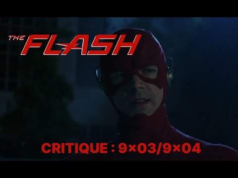 THE FLASH 9x03/9x04 : Critique ! - YouTube