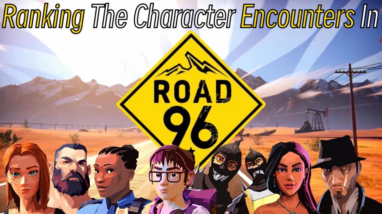 Ranking The Character Encounters In Road 96 - YouTube