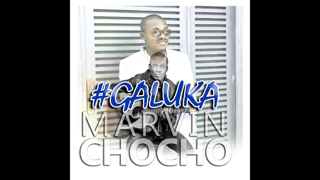 Galuka (Comeback, Reviens), by Marvin Ch 💓 🇨🇩🇨🇩..... - YouTube
