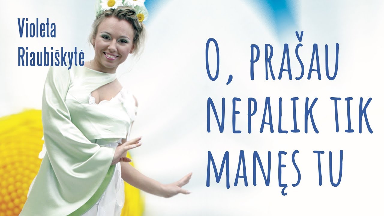Violeta Riaubiškyte - O Prašau Nepalik Tik Manęs Tu (Official Live ...