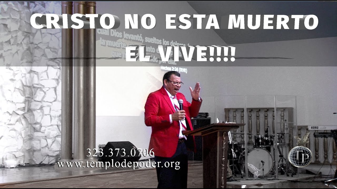 Pastor Pedro Orantes: El Poder de La Resureccion - YouTube