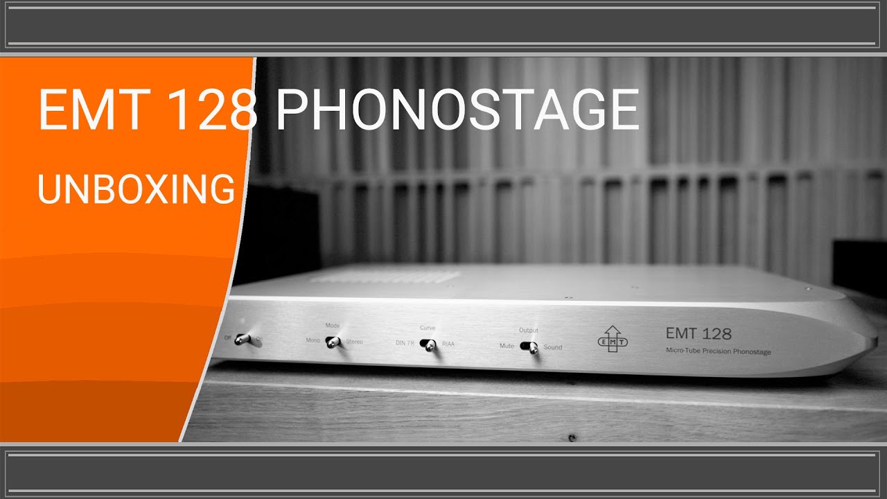 EMT 128 Phonostage - Unboxing - YouTube
