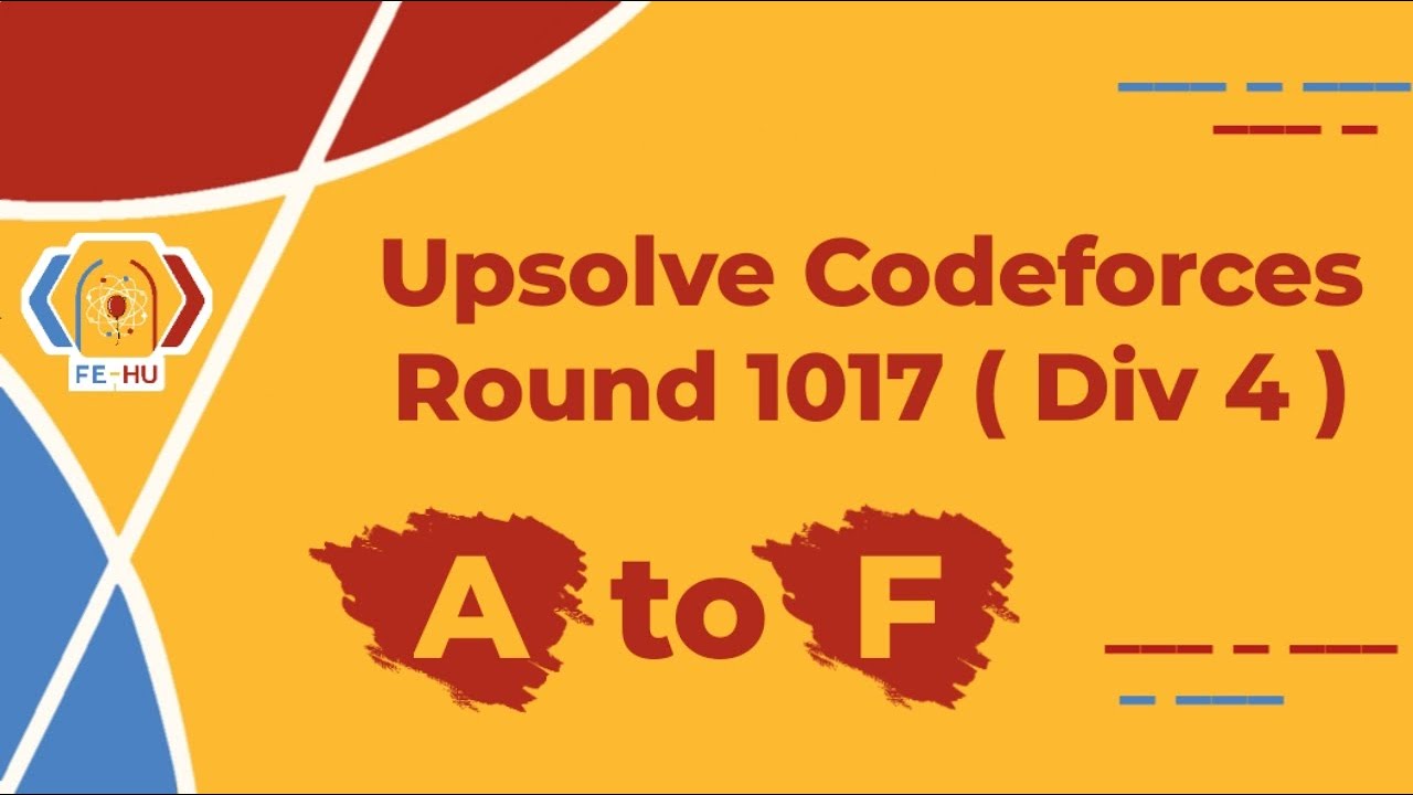 Codeforces Round 1017 (Div 4) - A to F - YouTube