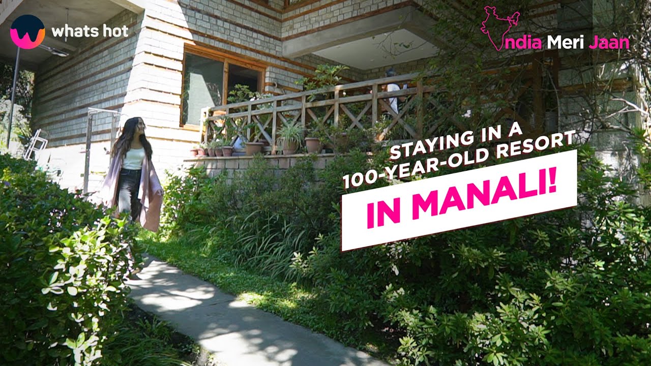 Manali's Most Beautiful and Luxurious 100 Years Resort | Banon Resorts ...