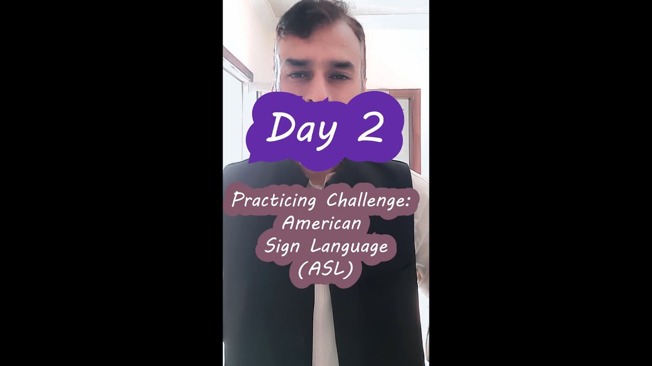 Day 2 of Practicing challenge: American Sign Language (ASL) - #ASL # ...
