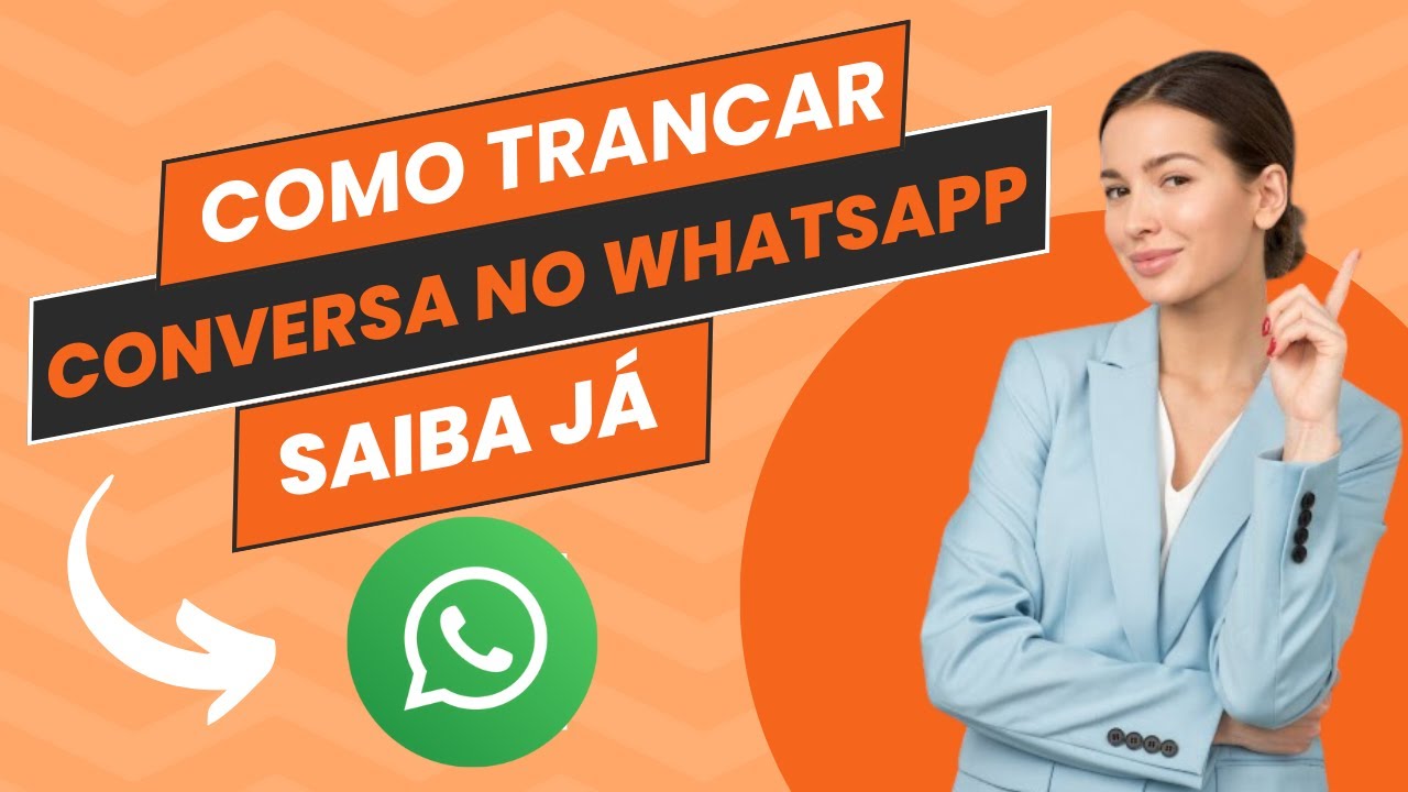 Como trancar conversa no Whatsapp - Rápido e fácil! - YouTube