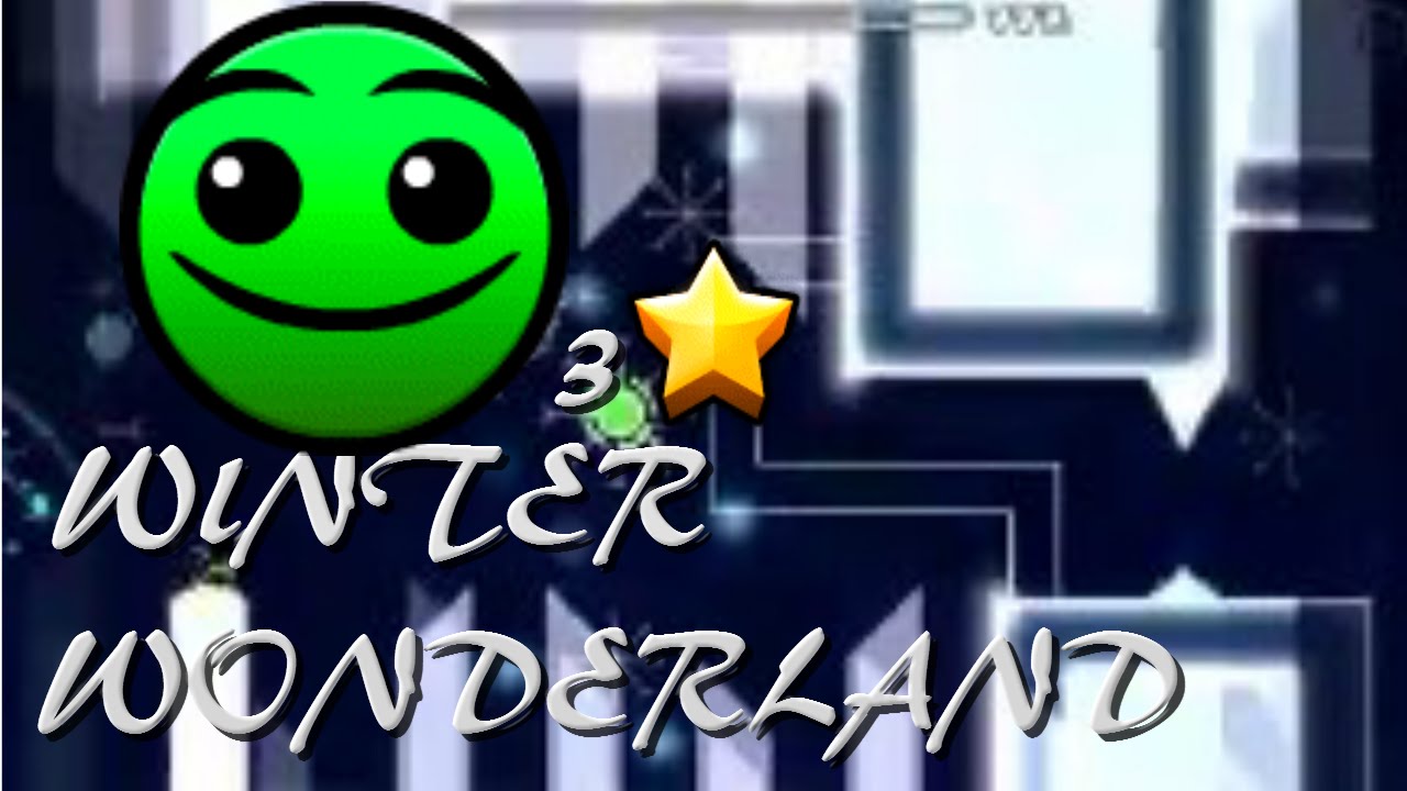 Geometry Dash [2.0] Winter Wonderland by Zober (Me!) (Featured?) - YouTube