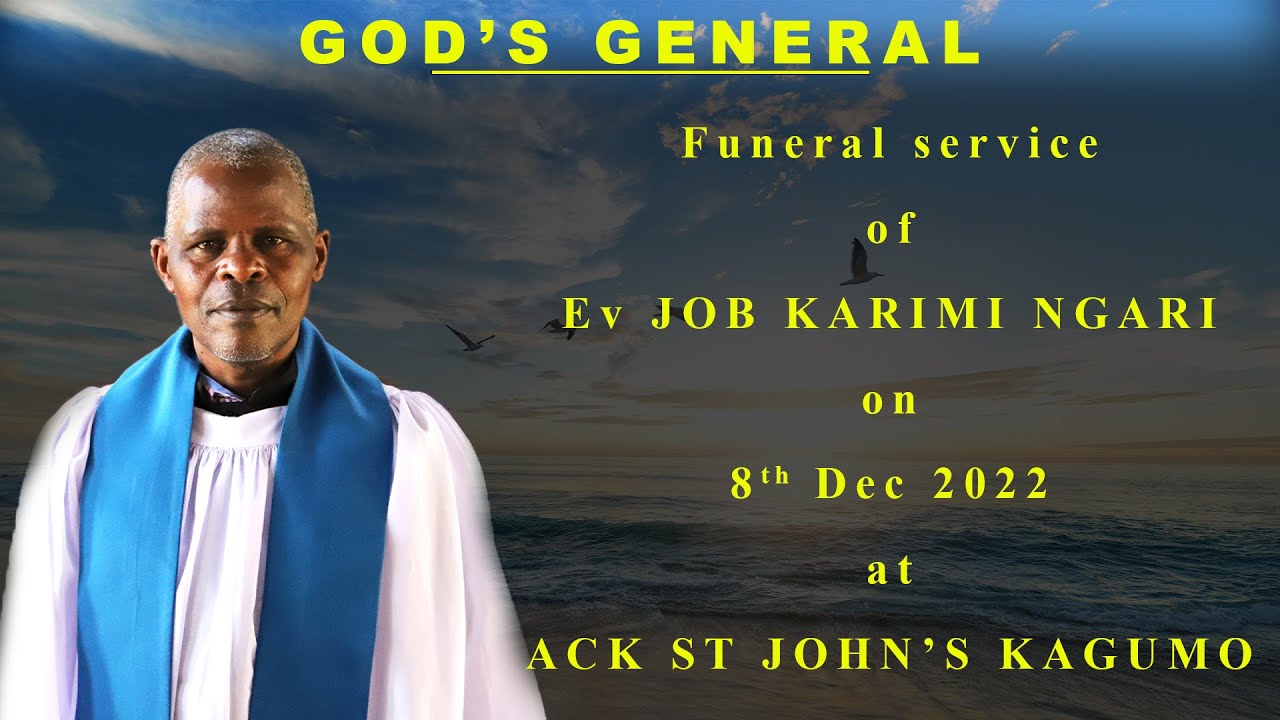GOD'S GENERAL FUNERAL SERVICE; EV. JOB KARIMI NGARI - YouTube