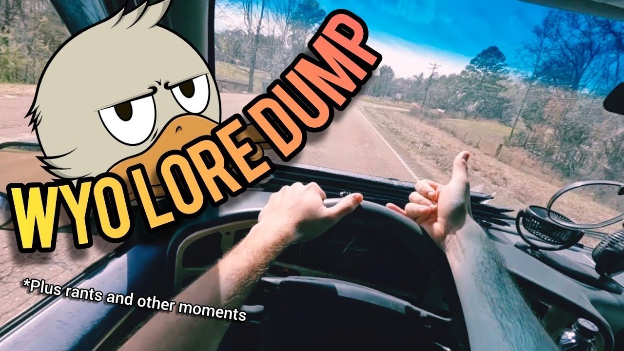 The Wyo Lore Dump (re-upload) - YouTube