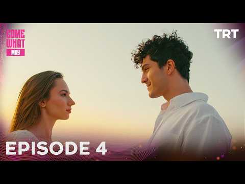 Come What May - Episode 4