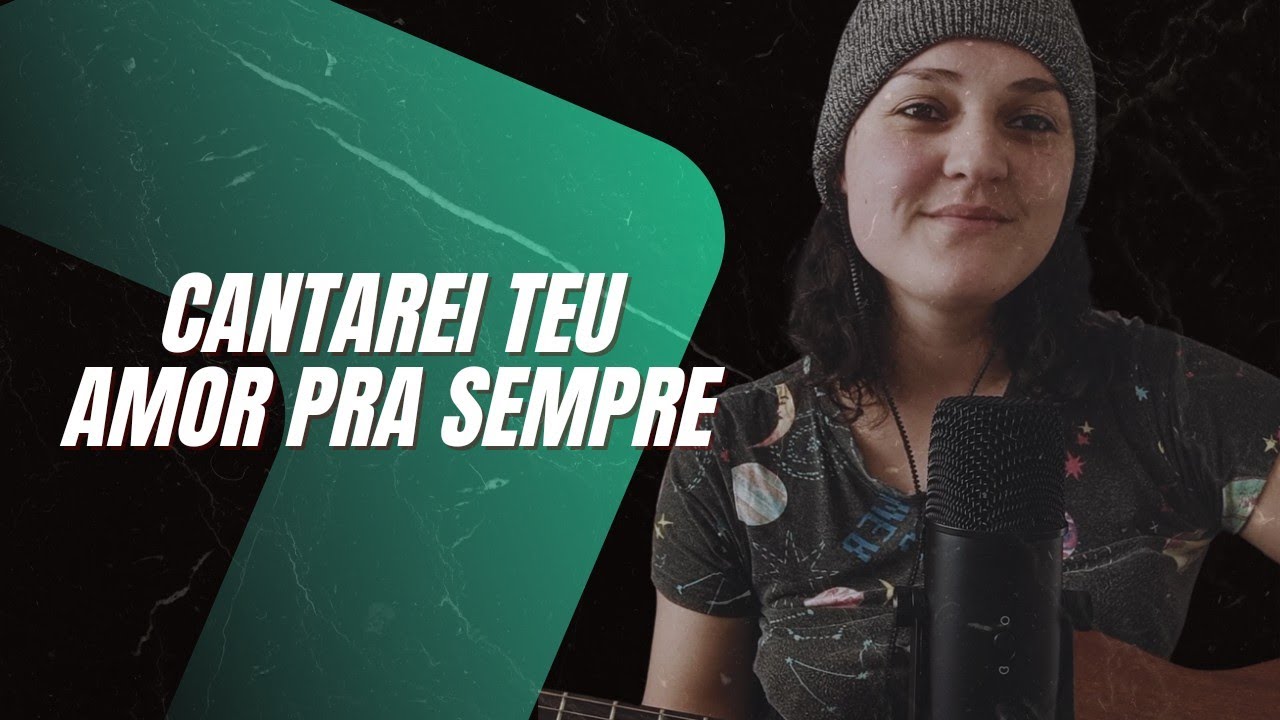 Cantarei Teu Amor Pra Sempre - Hillsong (cover) - YouTube