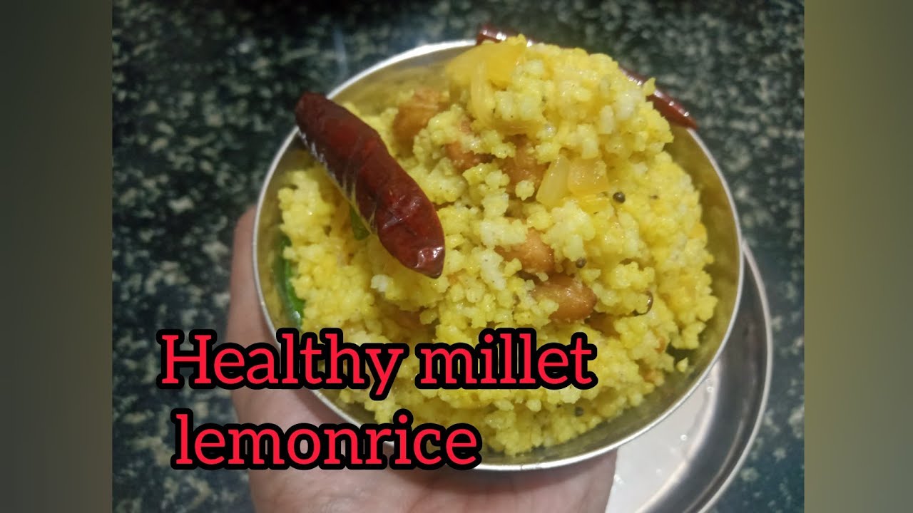 millet Lemon Rice/ millet recipe/ foxtail Millet/ - YouTube