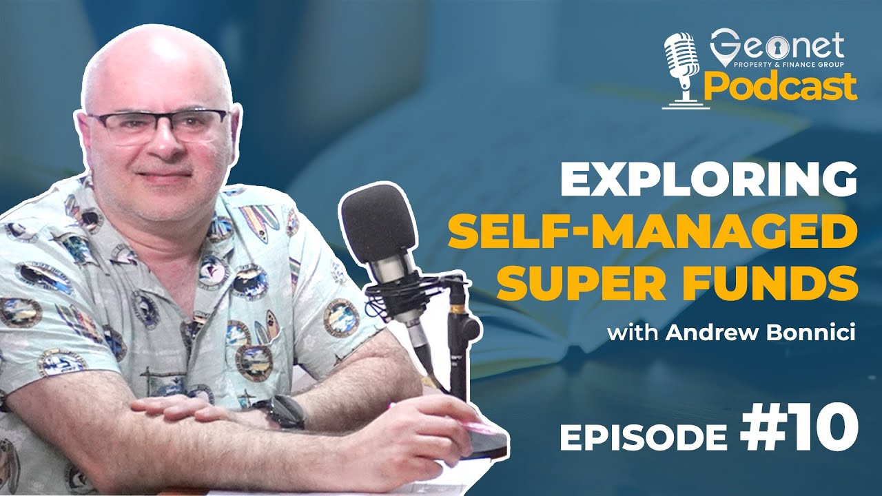 Episode 10: Exploring Self-Managed Super Funds with Andrew Bonnici ...