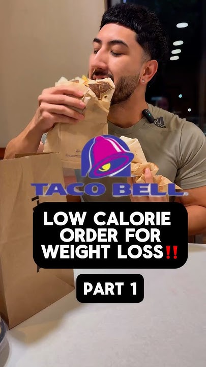 Taco Bell Low Calorie Order For Weight Loss ‼️ #shorts #fitness - YouTube