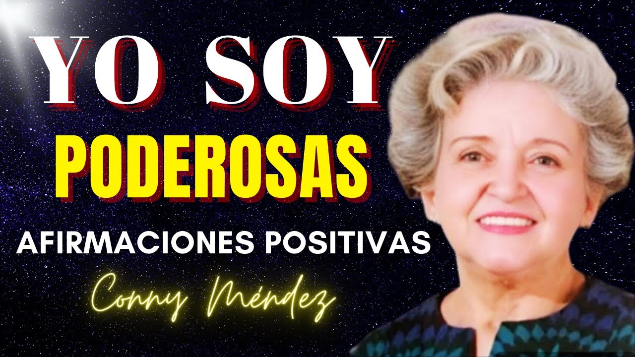 🙏YO SOY/Poderosas Afirmaciones Positivas/Desbloquea la Abundancia/CONNY ...