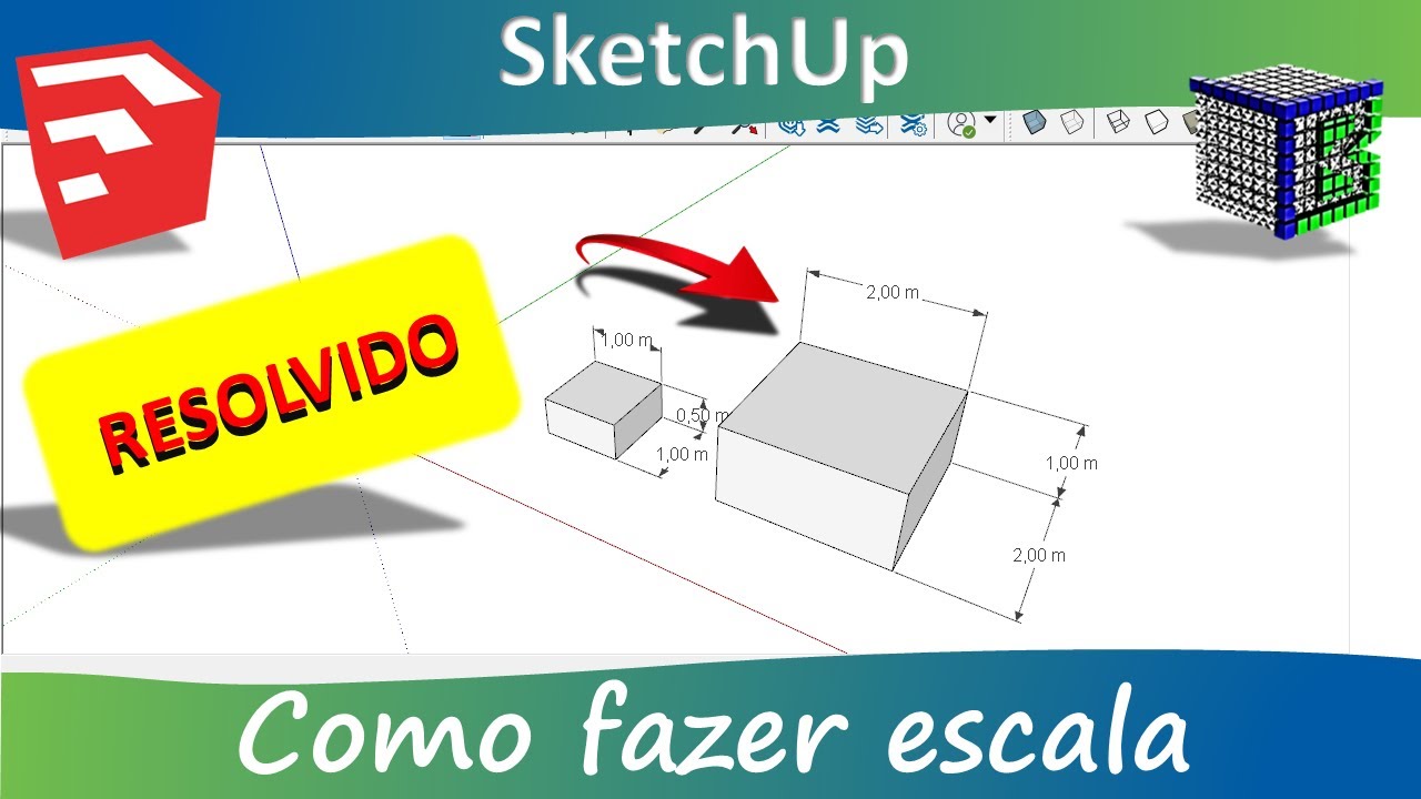 Como escalar objetos 3D no Sketchup - Redimensionando desenhos 3D no ...