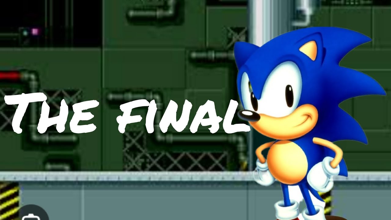 Sonic The Hedgehog THE FINAL - YouTube
