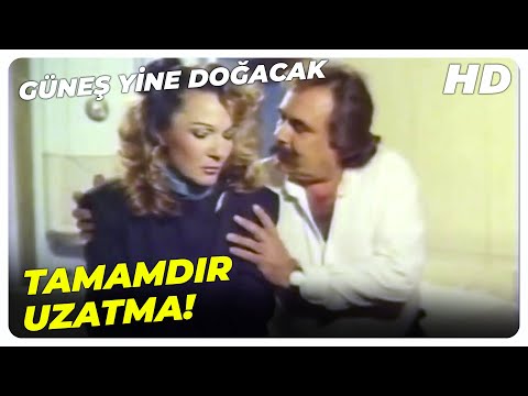 Güneş Yine Doğacak - Ne İstersen Yaparım Kulun Kölen Olurum! | Ceylan Eski Türk Filmi