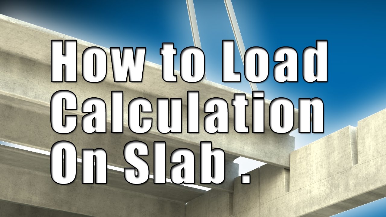 How To Load Calculate On Beam Slab YouTube how-to-load-calculate-on-beam-slab-youtube