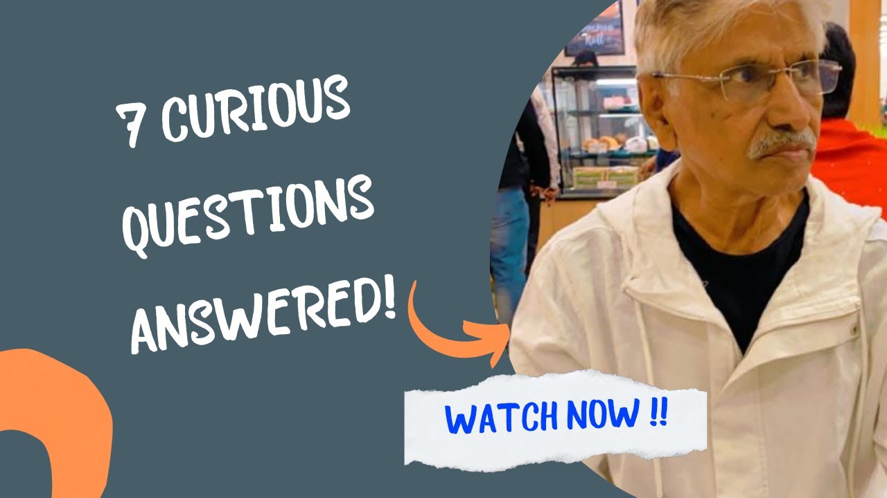 7 Curious Questions Answered - YouTube