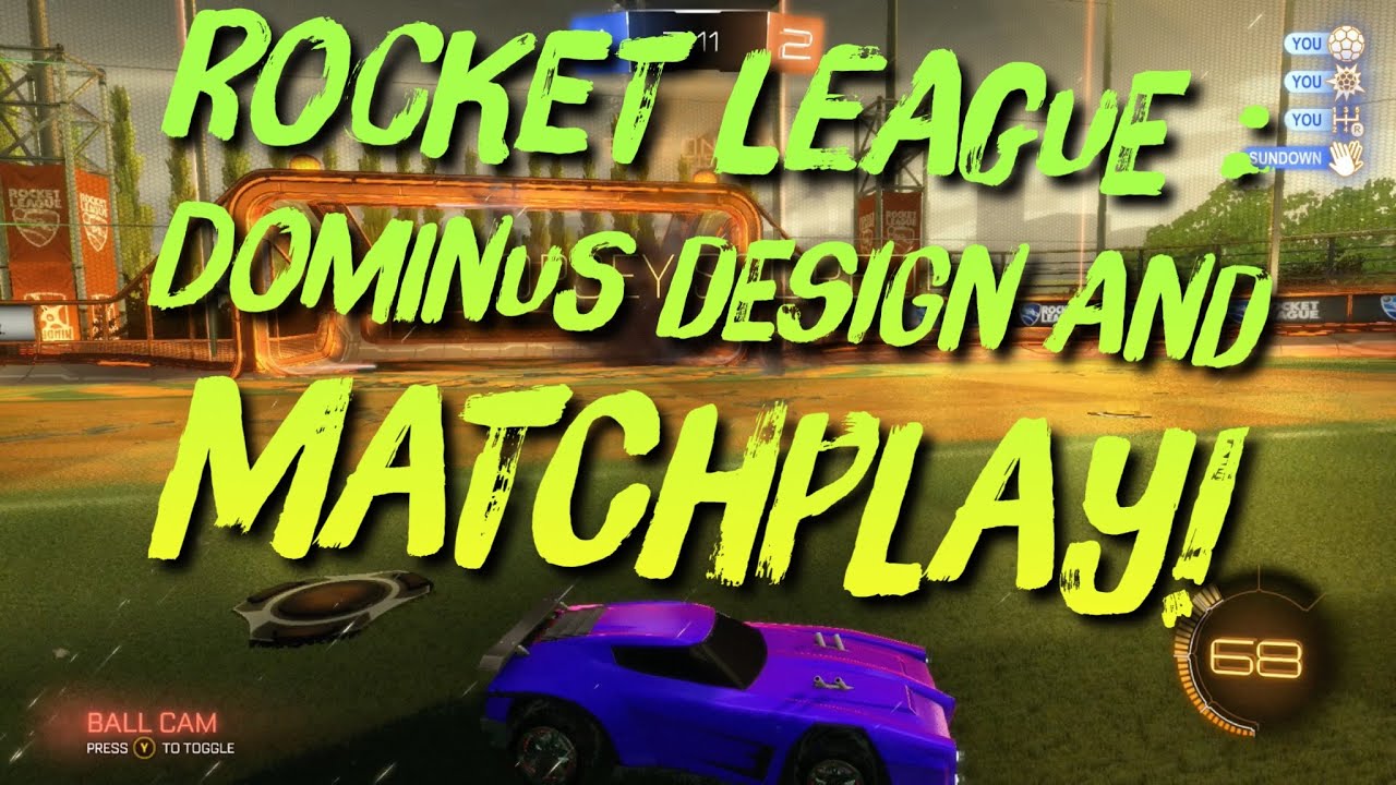 ROCKET LEAGUE : DOMINUS CAR DESIGN AND MATCHPLAY - YouTube