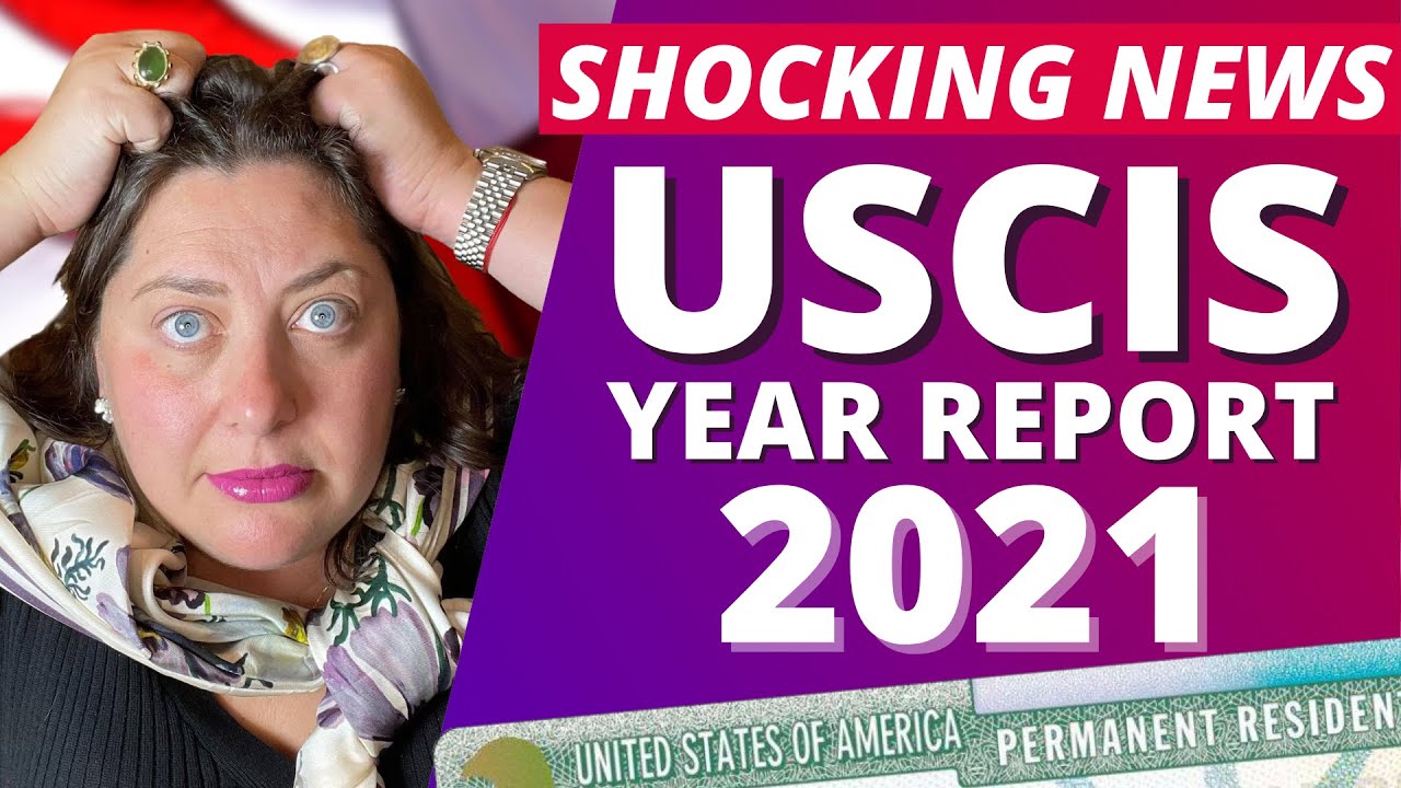 Immigration news USCIS. The report released for the Fiscal Year 2021 ...