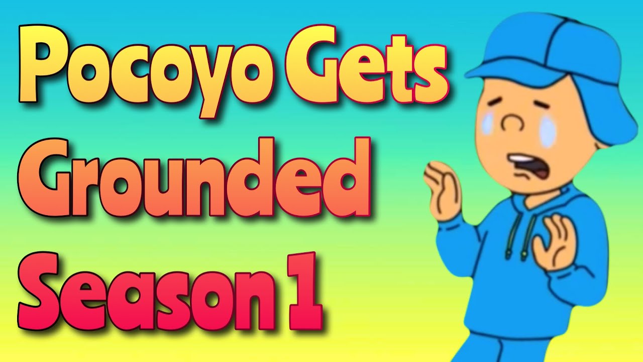 Pocoyo gets Grounded: Season 1 - YouTube