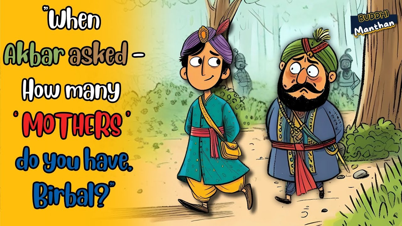 "When Akbar asked - 'How many mothers do you have, Birbal?'" | AKBAR ...