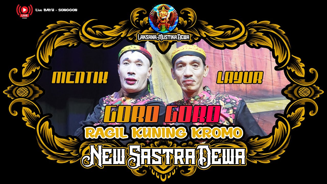 Live New Sastra Dewa "RAGIL KUNING KROMO " ( LAKON BAGIAN 3 - GORO GORO ...