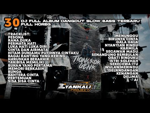 FULL ALBUM DJ DANGDUT TERBAIK Curahjati Slow Bass x ETAN KALI Project HOREG