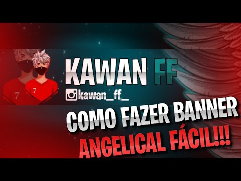COMO FAZER BANNER ANGELICAL DO FREE FIRE😱🔥FEITO PELO CELULAR📱🇧🇷BANNER ...