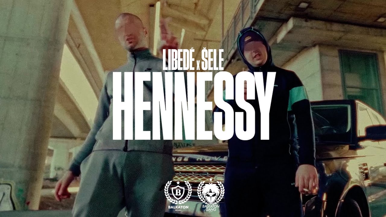 LIBEDÉ x ŠELE - HENNESSY (OFFICIAL VIDEO) - YouTube