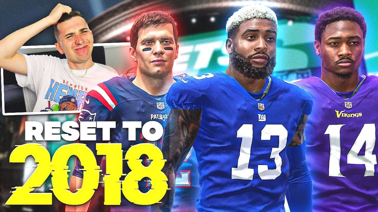 WE RESET THE NFL TO 2018 & PLAYED UNTIL PRESENT TIME! - YouTube