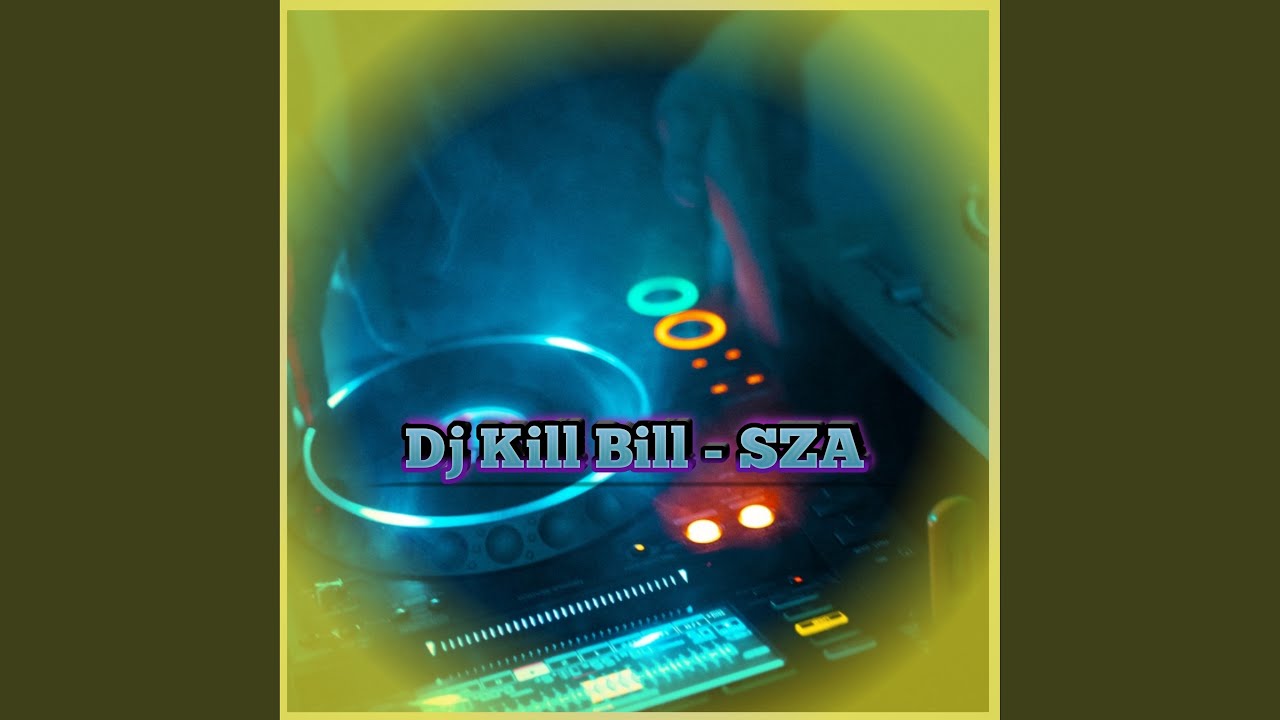 DJ KILL BILL TERBARU 2023 VIRAL TIKTOK - YouTube