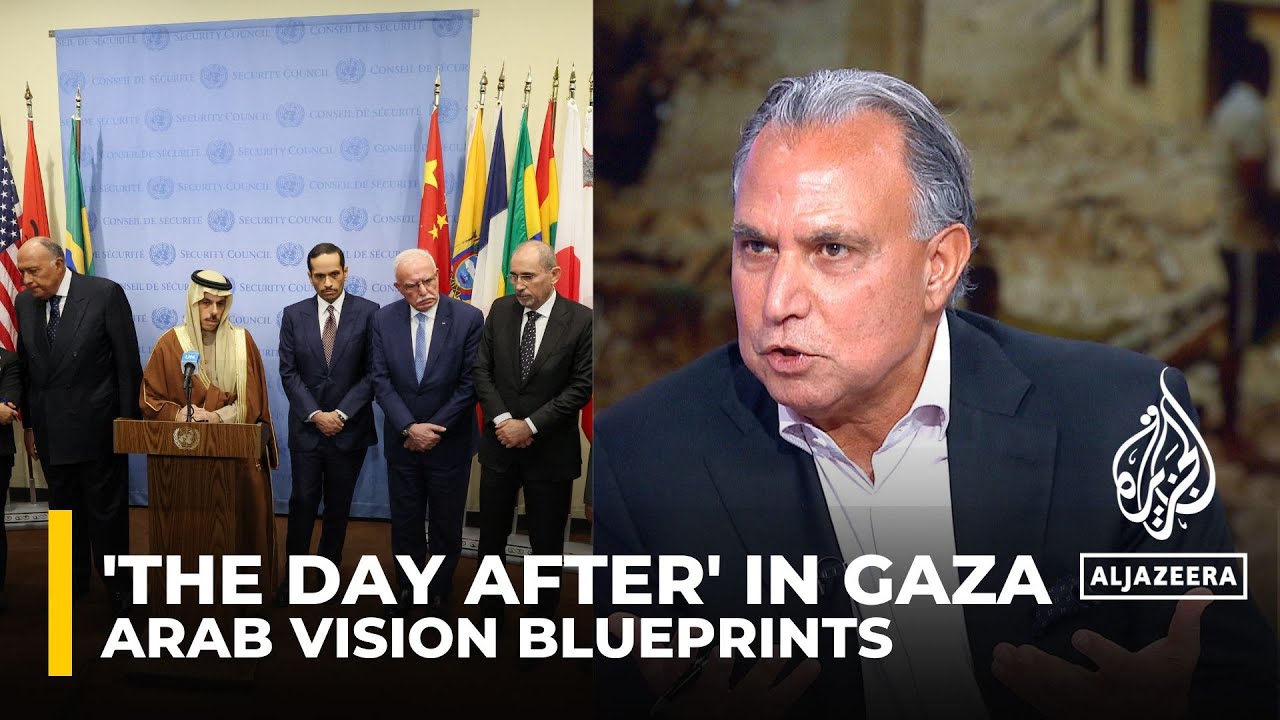 The Arab vision blueprints for 'the day after' in Gaza: Marwan Bishara ...