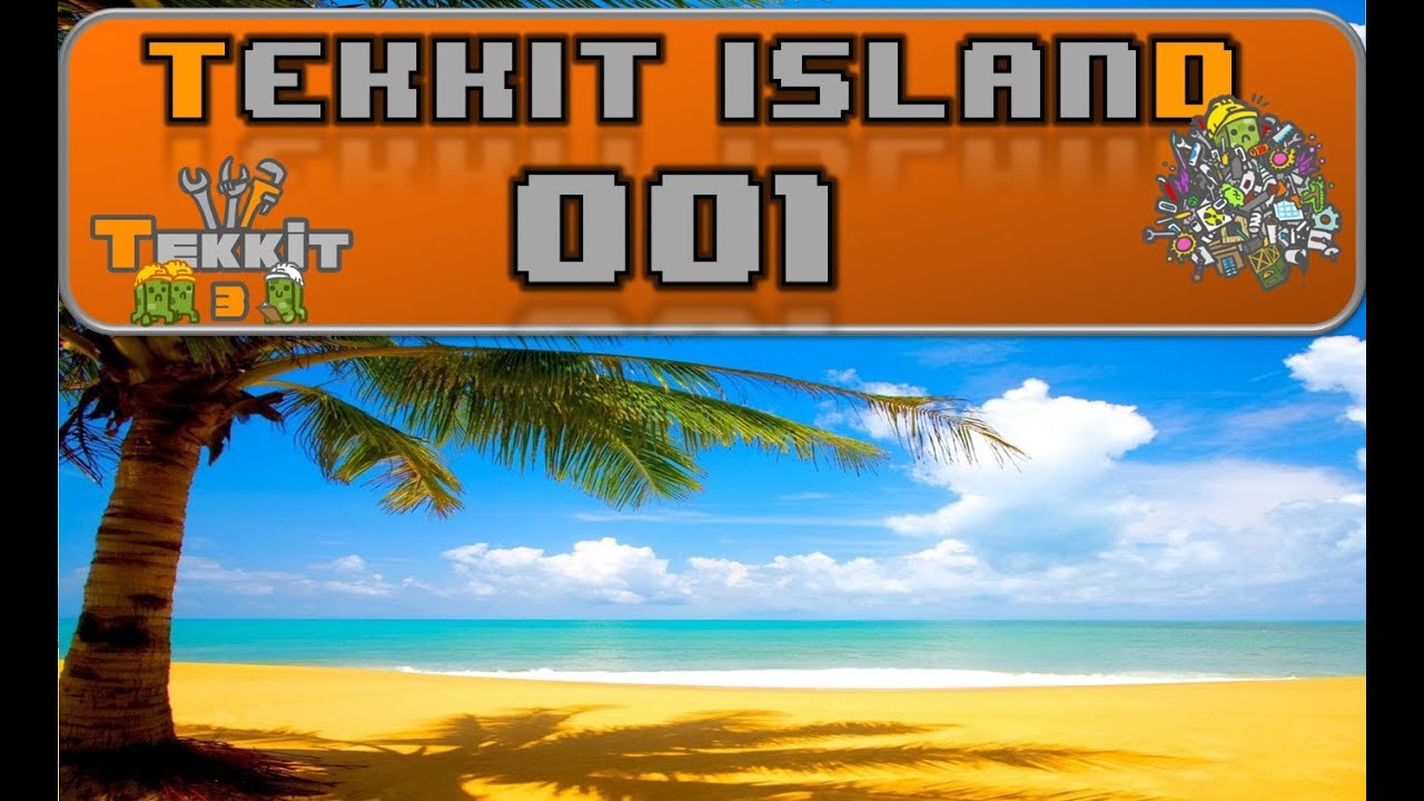 Tekkit Island! Let's Play Tekkitisland #001 [Modpack Tekkit Lite ...