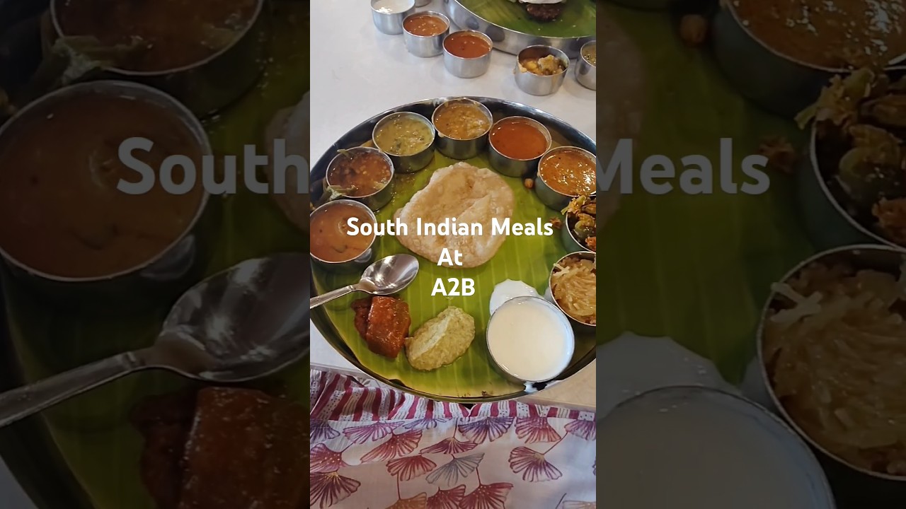 South Indian Meals at A2B restaurant #food #tending #A2B restaurant # ...