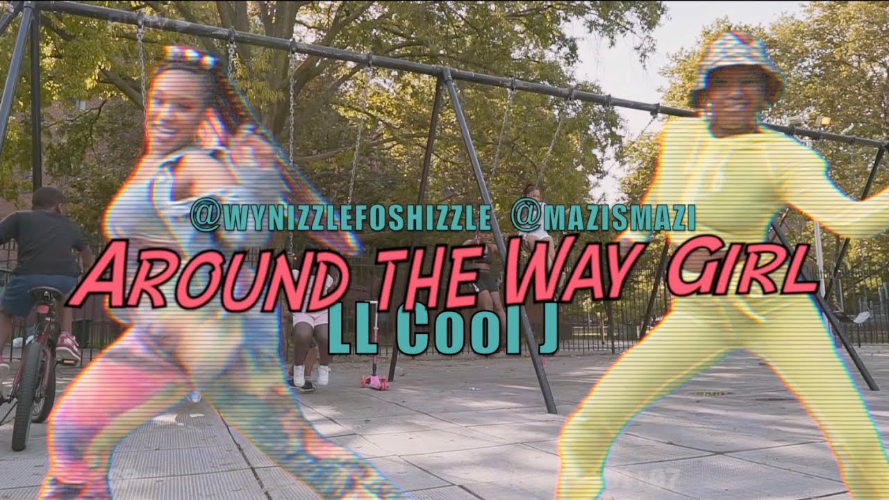 LL COOL J - AROUND THE WAY GIRL Official Dance Visual - YouTube