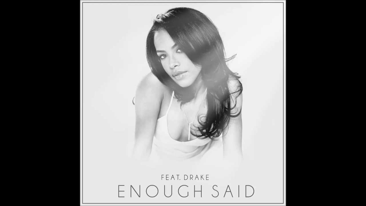 Drake - Enough said (Aaliyah) - YouTube