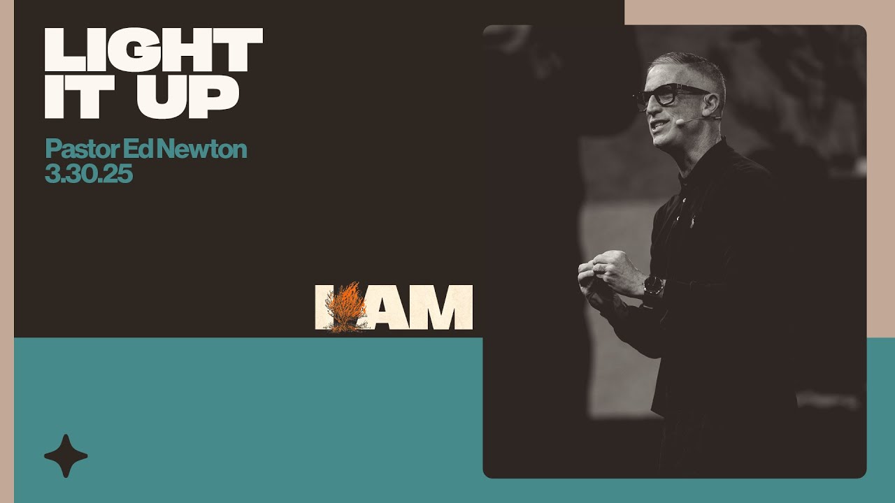 Light It Up | Pastor Ed Newton | CBC - YouTube