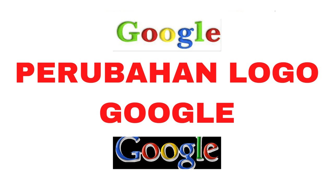 Perubahan logo GOOGLE dari masa ke masa! - YouTube