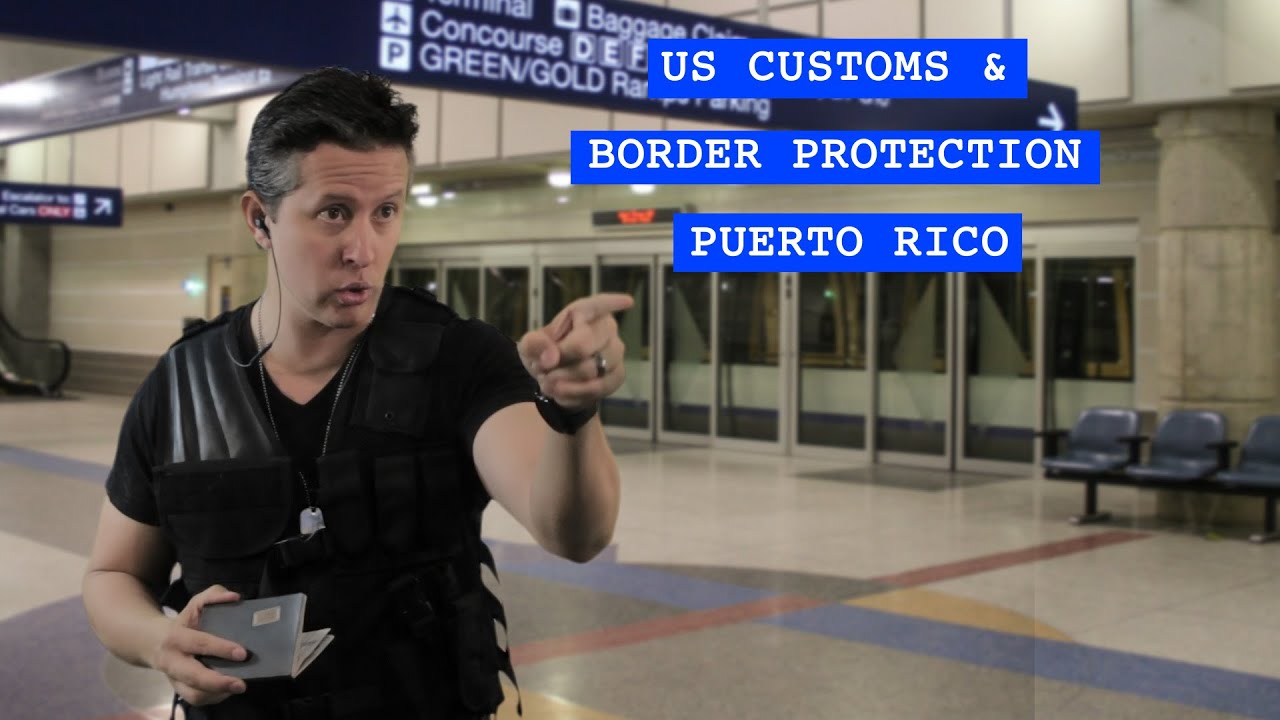 US CUSTOMS & BORDER PROTECTION PUERTO RICO - YouTube