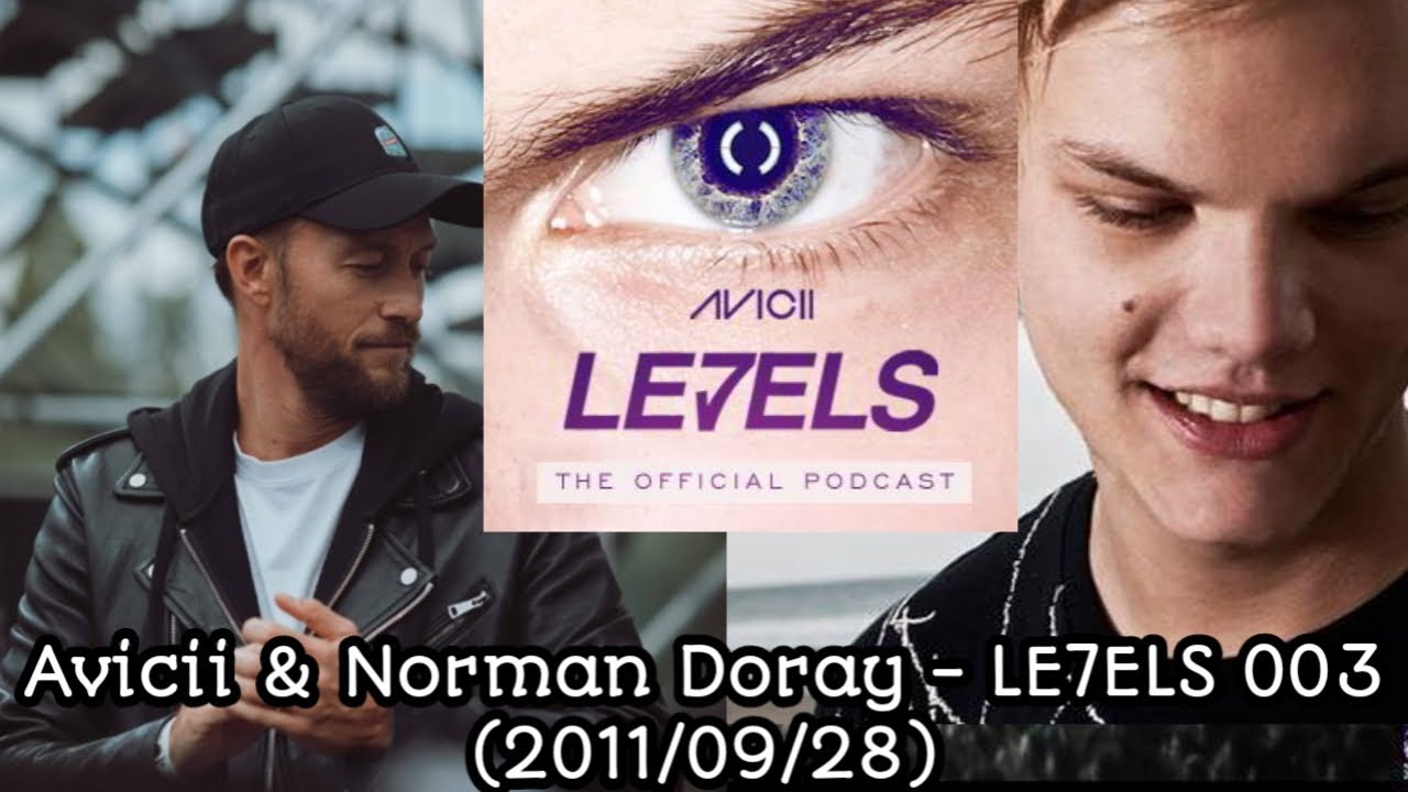 Avicii & Norman Doray - LE7ELS 003 (2011/09/28) - YouTube