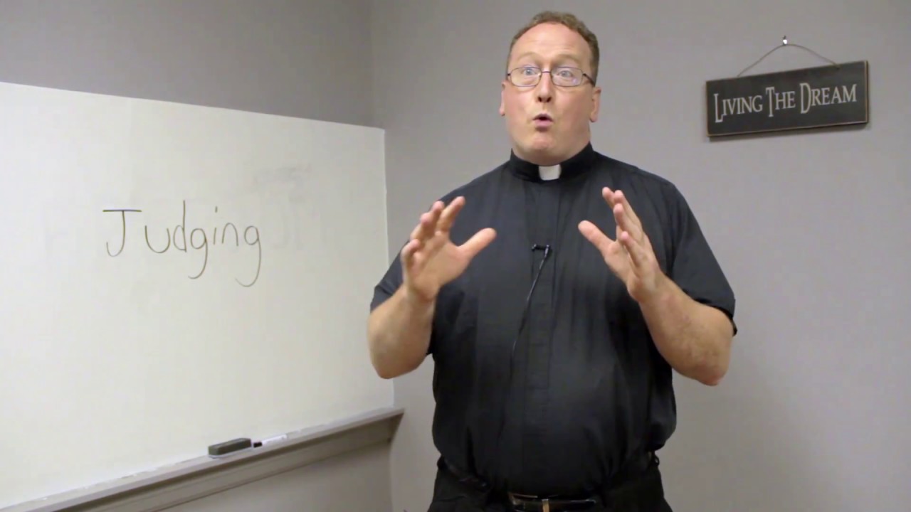 Father DeLacy's thought nugget on "Judging" - YouTube