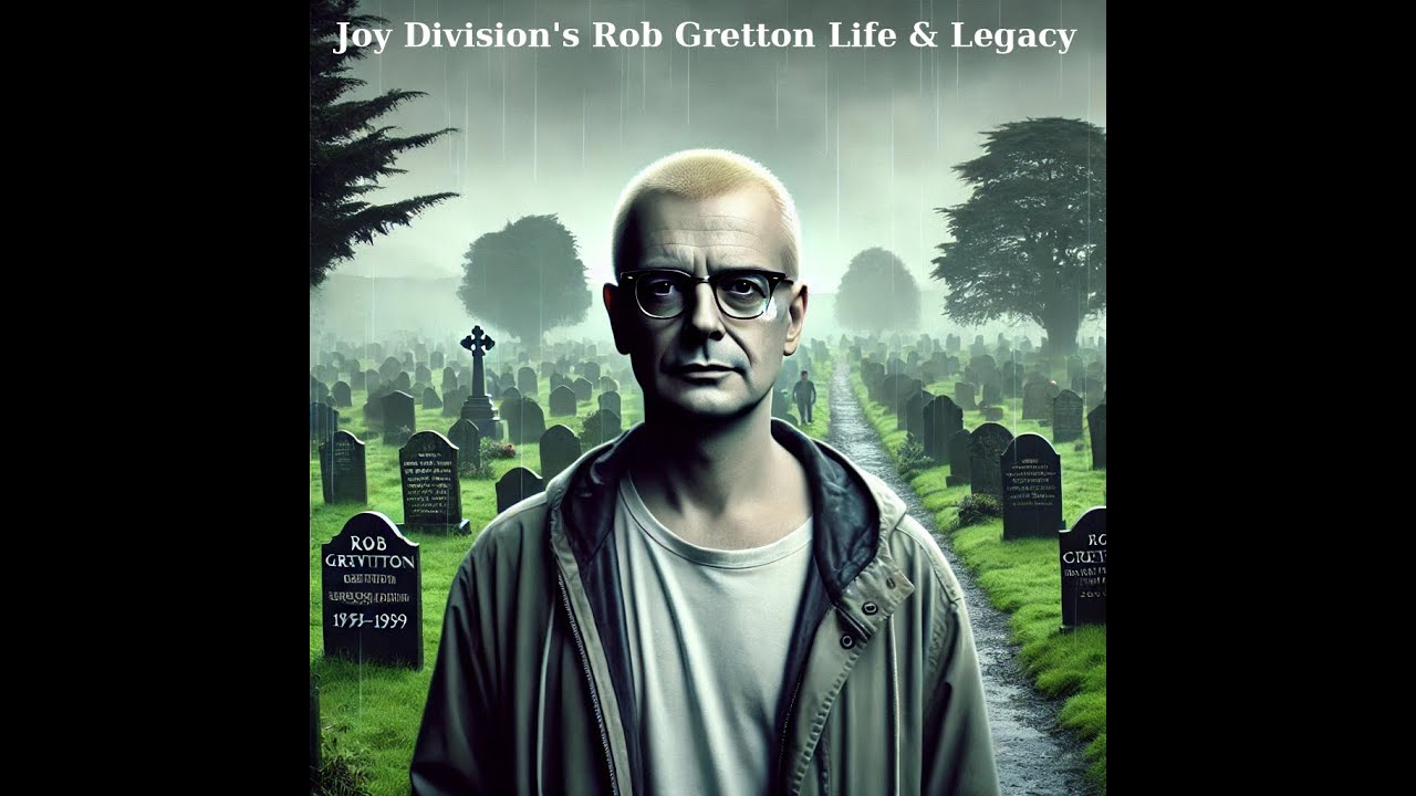 ROB GRETTON, JOY DIVISION'S MANAGER GRAVE VISIT AND LIFE STORY - YouTube